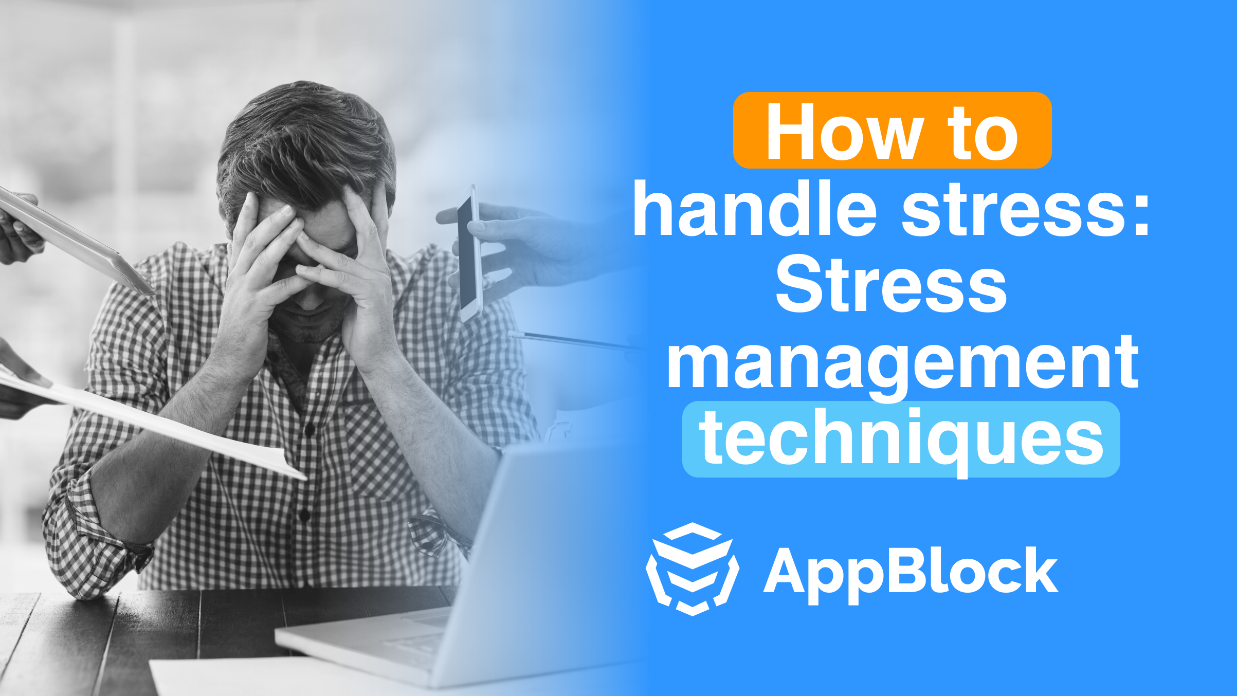 How to handle stress - stress management techniques - AppBlock - Stay ...