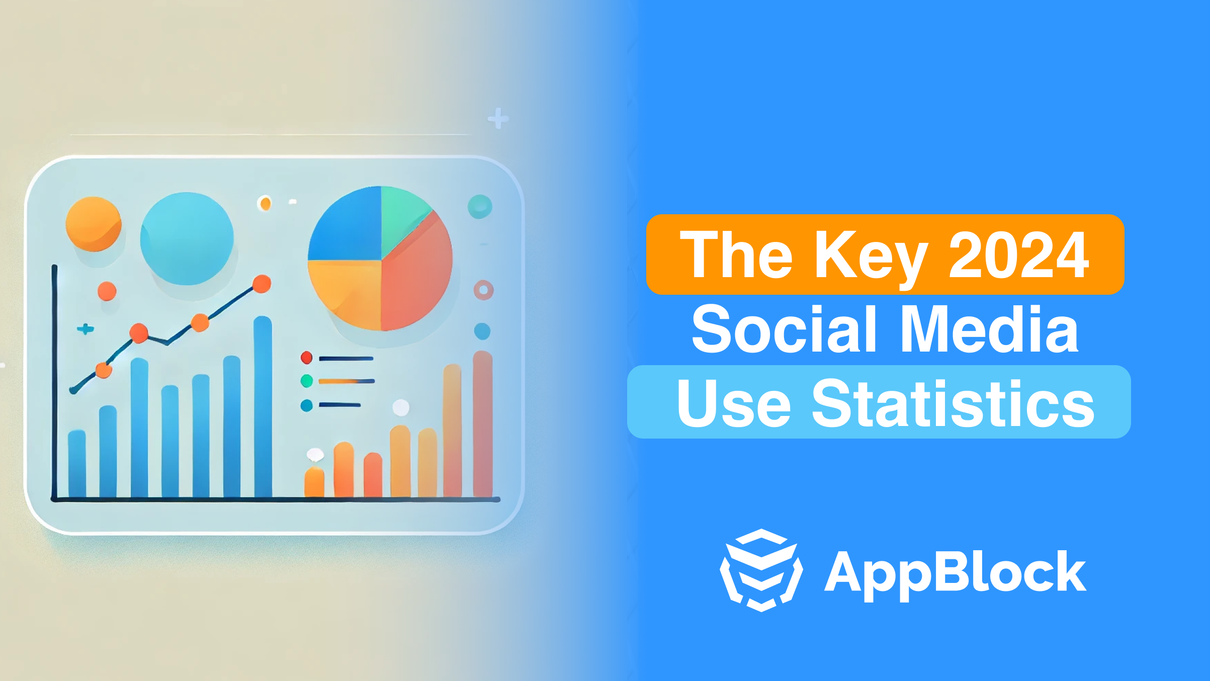 The Key 2024 Social Media Use Statistics - AppBlock - Stay focused on ...